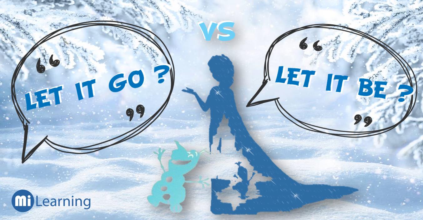 【Let it Go】【Let it Be】傻傻分不清? - Mi Learning